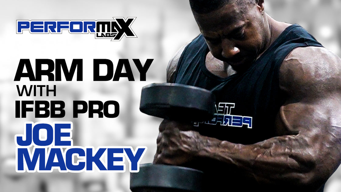 Arm Day With IFBB Pro Joe Mackey – Performax Labs