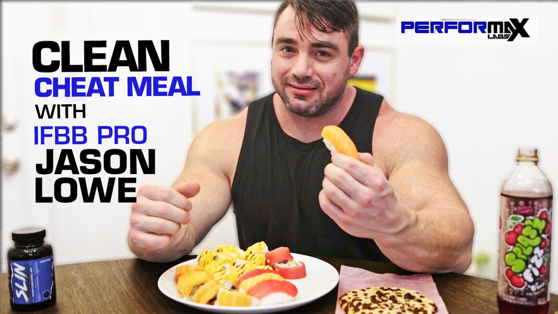 Clean Cheat Meal With IFBB Pro Jason Lowe – Performax Labs
