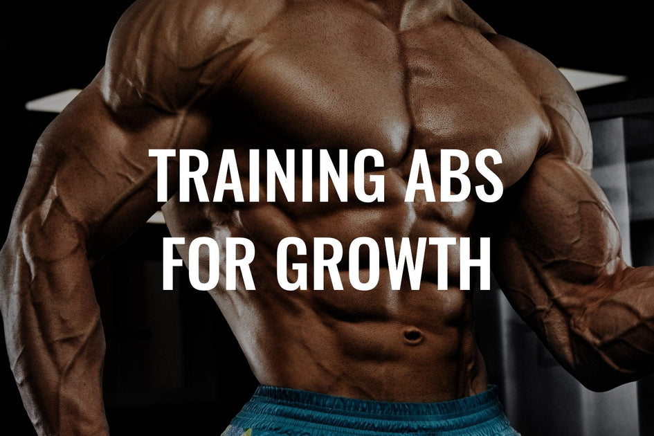 Ab Training for Hypertrophy: Building Bigger, More Visible Abs ...
